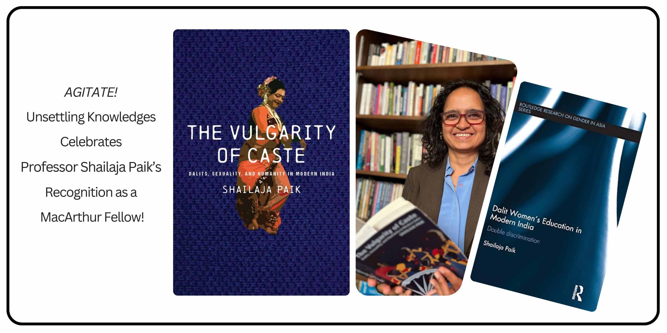 AGITATE! Celebrates Professor Shailaja Paik’s Recognition as a ...